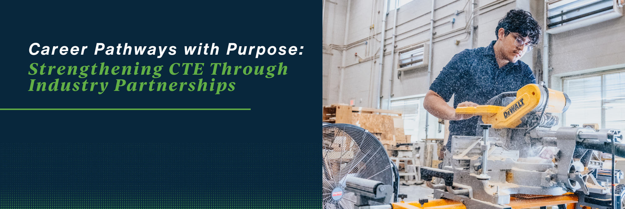 Career Pathways with Purpose: Strengthening CTE Through Industry Partnerships
